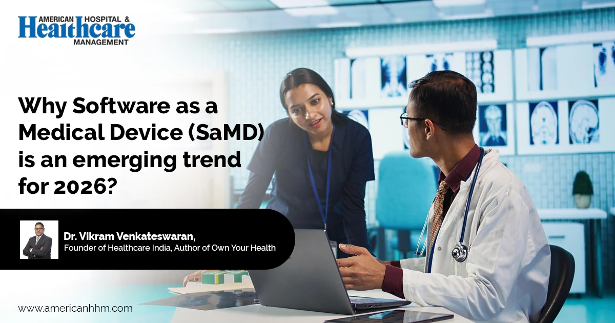 Why Software as a Medical Device is an emerging trend for 2026?